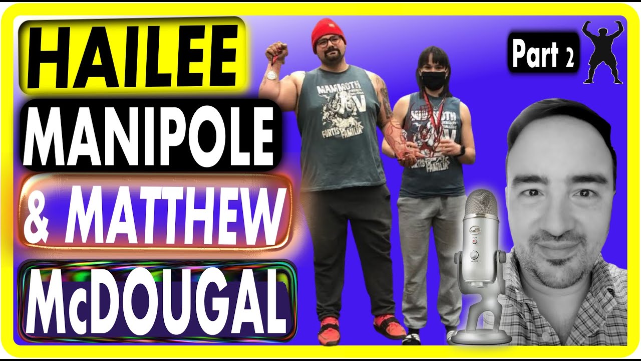 Mat McDougal Strongman & Strongwoman Hailee Manipole Artist | MAMMOTH V ...