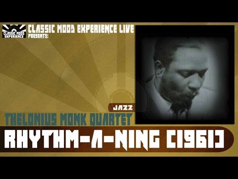 Thelonius Monk Quartet - Rhythm-a-Ning (1961) - YouTube