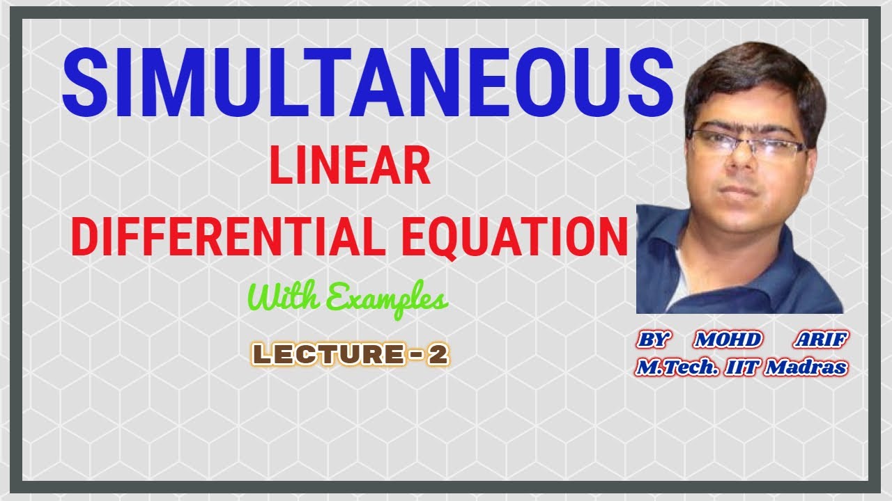 Simultaneous Linear Differential Equation LECTURE-2 - YouTube