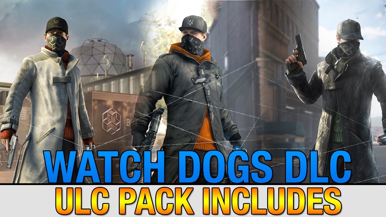 Watch Dogs DLC: ULC Pack - WHAT YOU GET! - YouTube