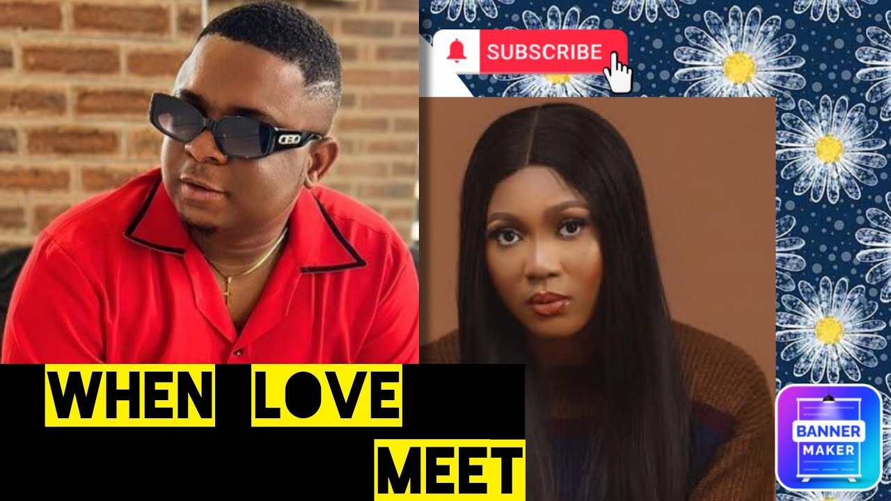 when love meet (HEAT LOVE) UCHE montana, ik ogbonna, precious akaeze ...
