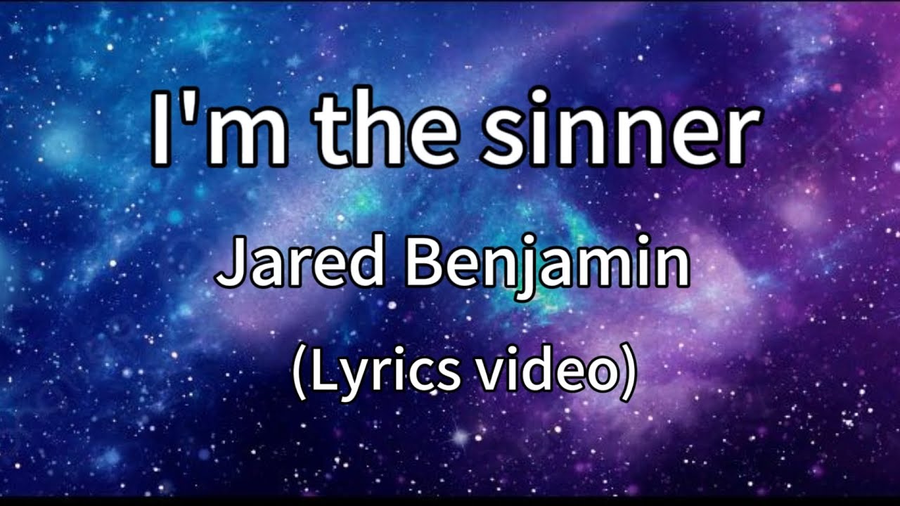 I'm the sinner-Jared Benjamin - YouTube