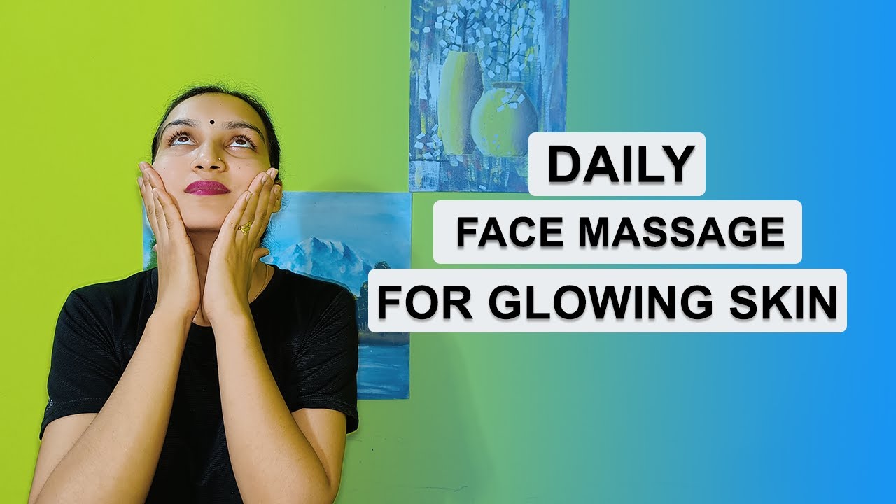 Daily Face Massage For Glowing Skin At Home - YouTube