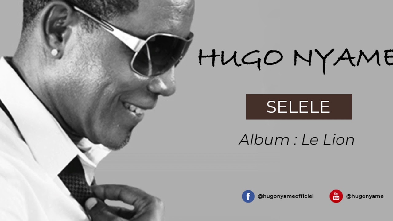 Selele - Hugo Nyamè - Album : LeLion - YouTube Music