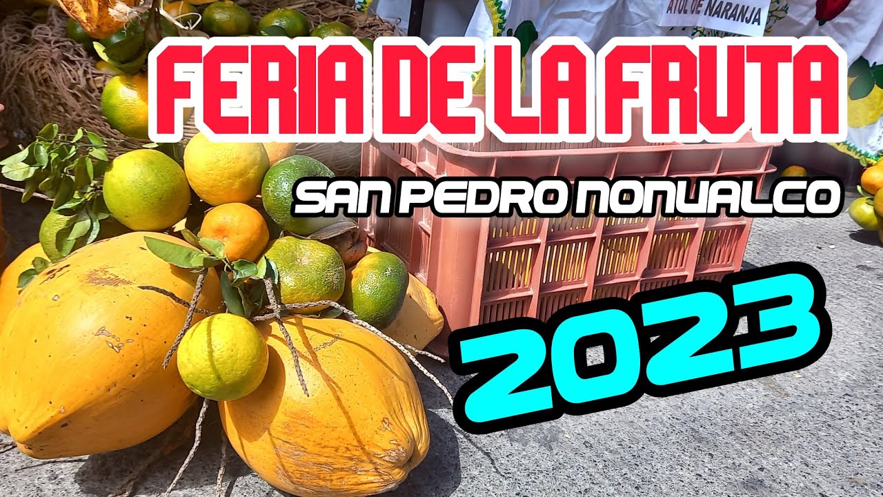 Feria de la fruta 2023 - San pedro Nonualco - YouTube