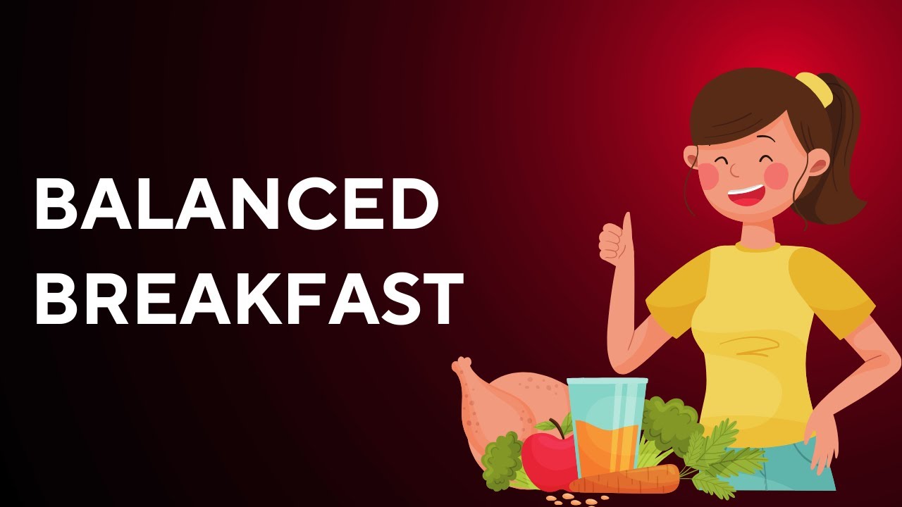 Start Your Day Right with a Balanced Breakfast | Balanced Breakfast ...