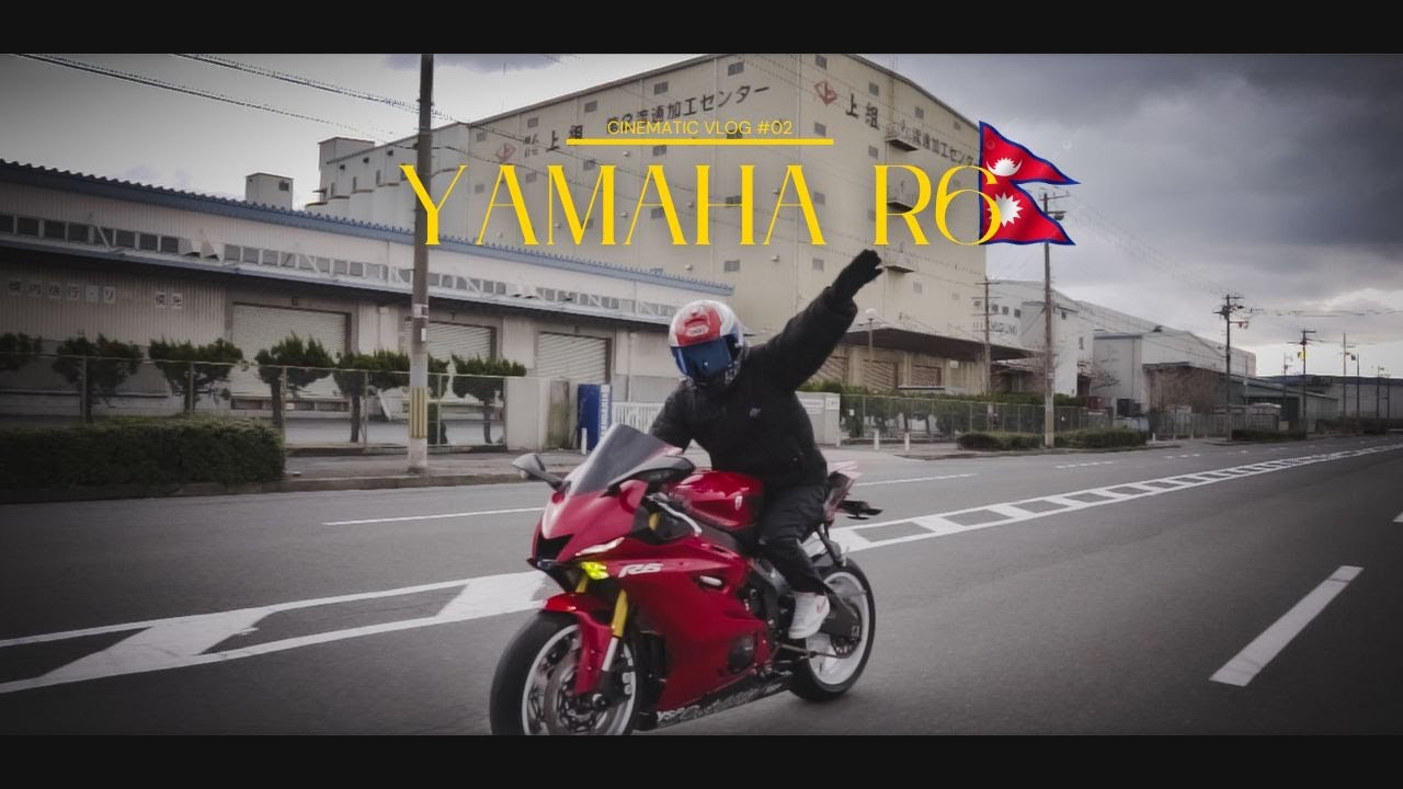 YAMAHA R6 I CINEMATIC I VLOG EP-2 #motovlog #nepalimotovlogger #japan # ...