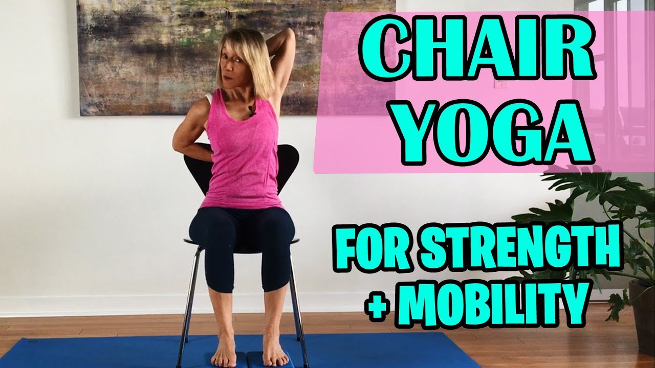 20 Minute Chair Yoga: Improve Strength and Mobility! - YouTube