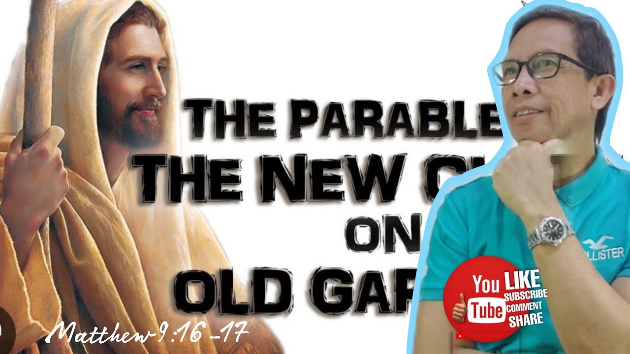 parable of the new cloth on old garment || talinghaga ng bagong tela sa ...