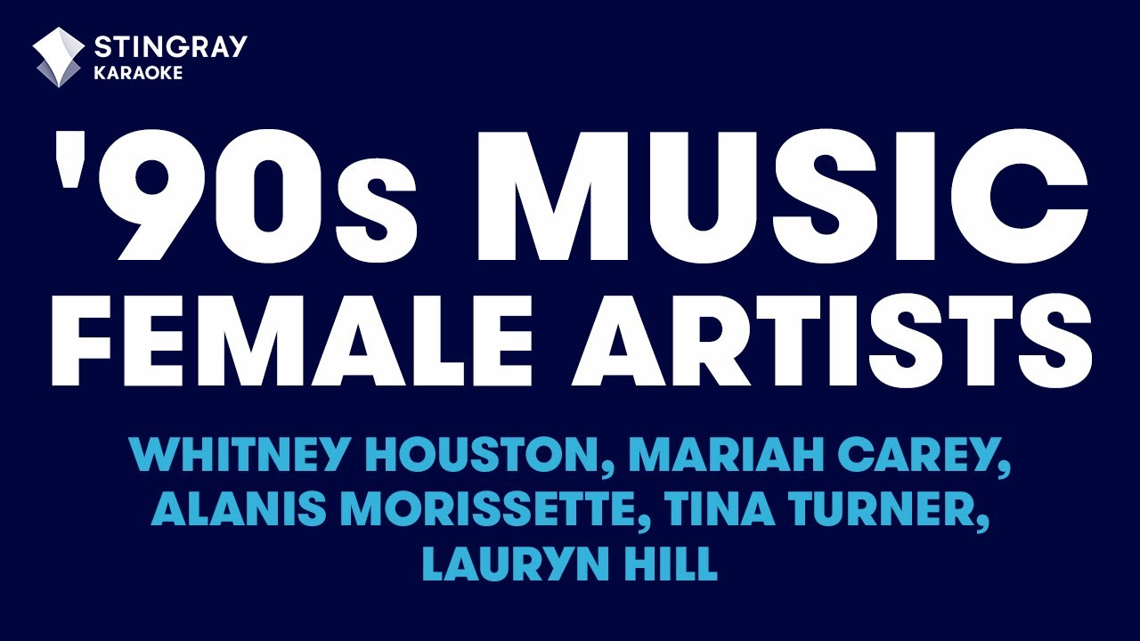 BEST OF '90s MUSIC: FEMALE ARTISTS - Whitney Houston, Mariah Carey ...