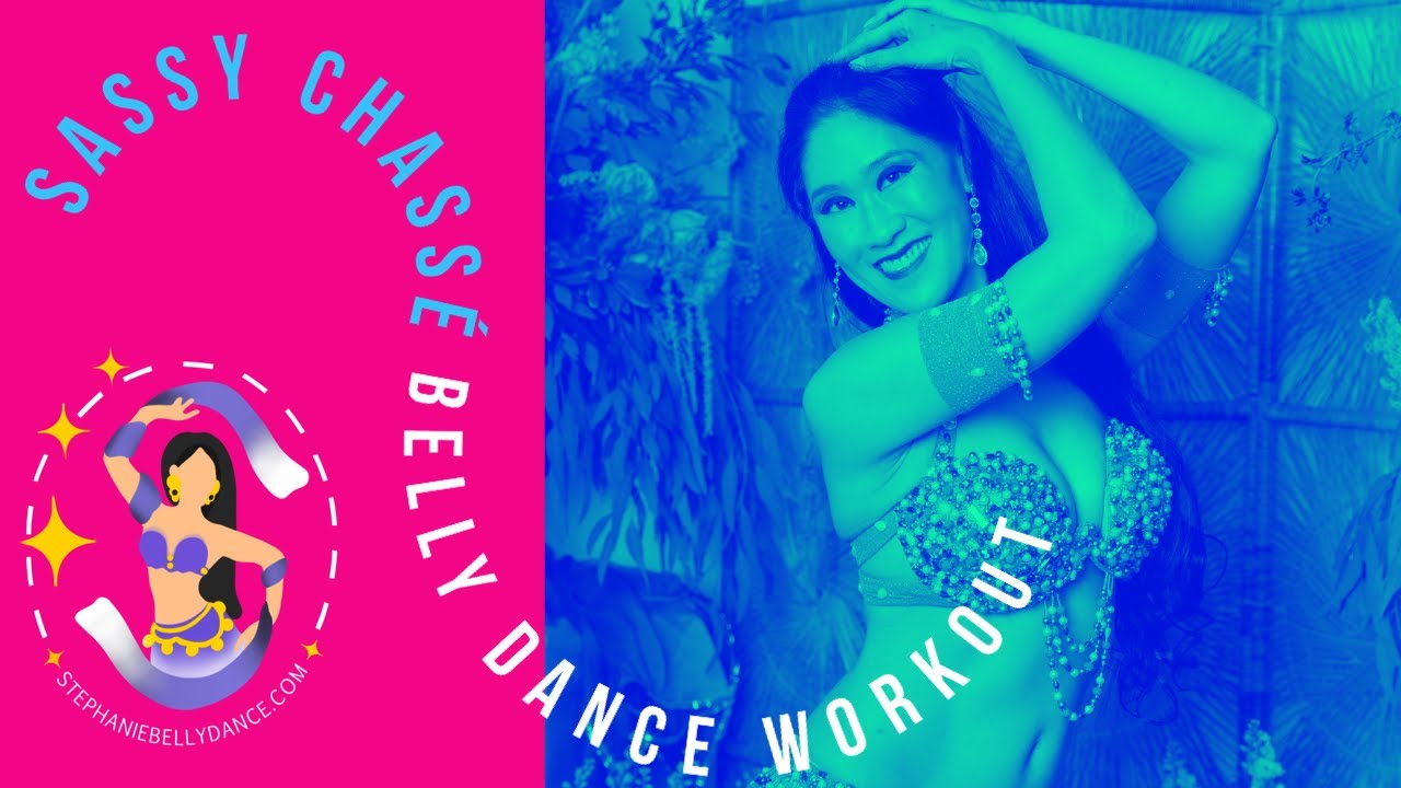 Stephanie Belly Dance: Adv Beginner | Sassy Chassé + Hip Belly Dance Workout! - YouTube