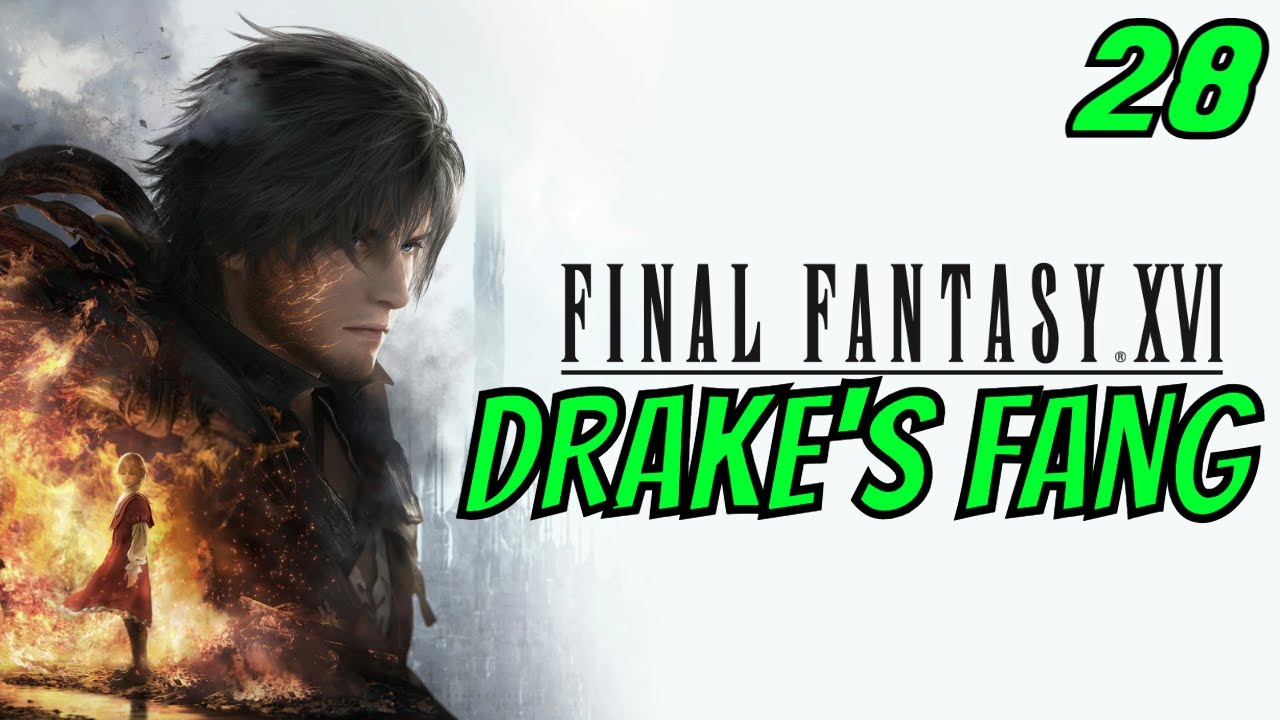 Final Fantasy 16 - Drake's Fang #28 - YouTube