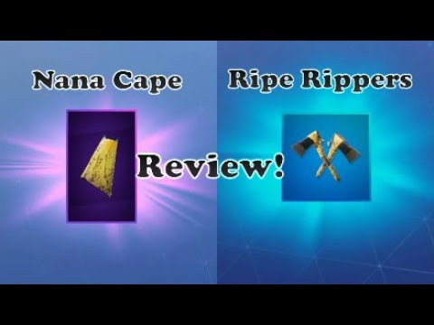 Fortnite NANA CAPE AND RIPE RIPPERS REVIEW! - YouTube