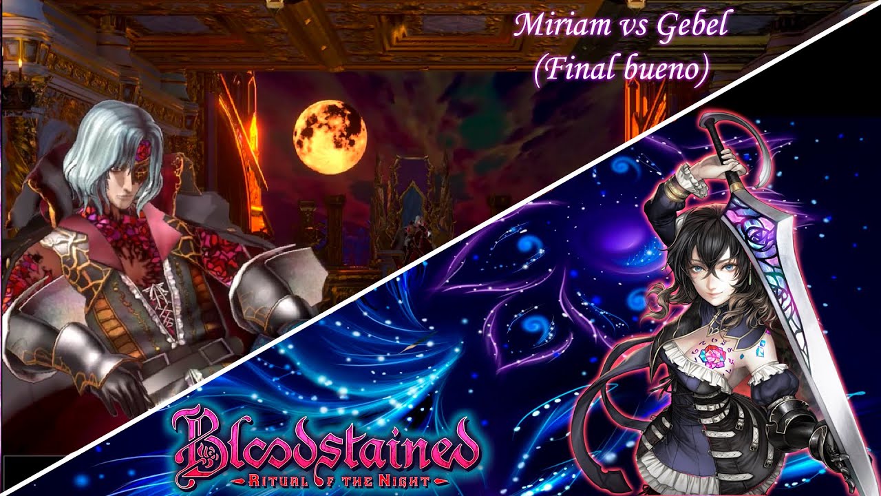 Bloodstained ROTN: Miriam vs Gebel (final bueno) - YouTube