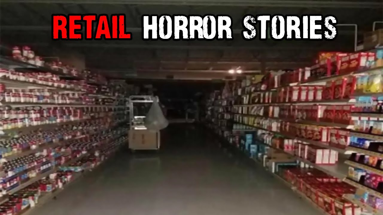 3 Disturbing TRUE Retail Horror Stories - YouTube