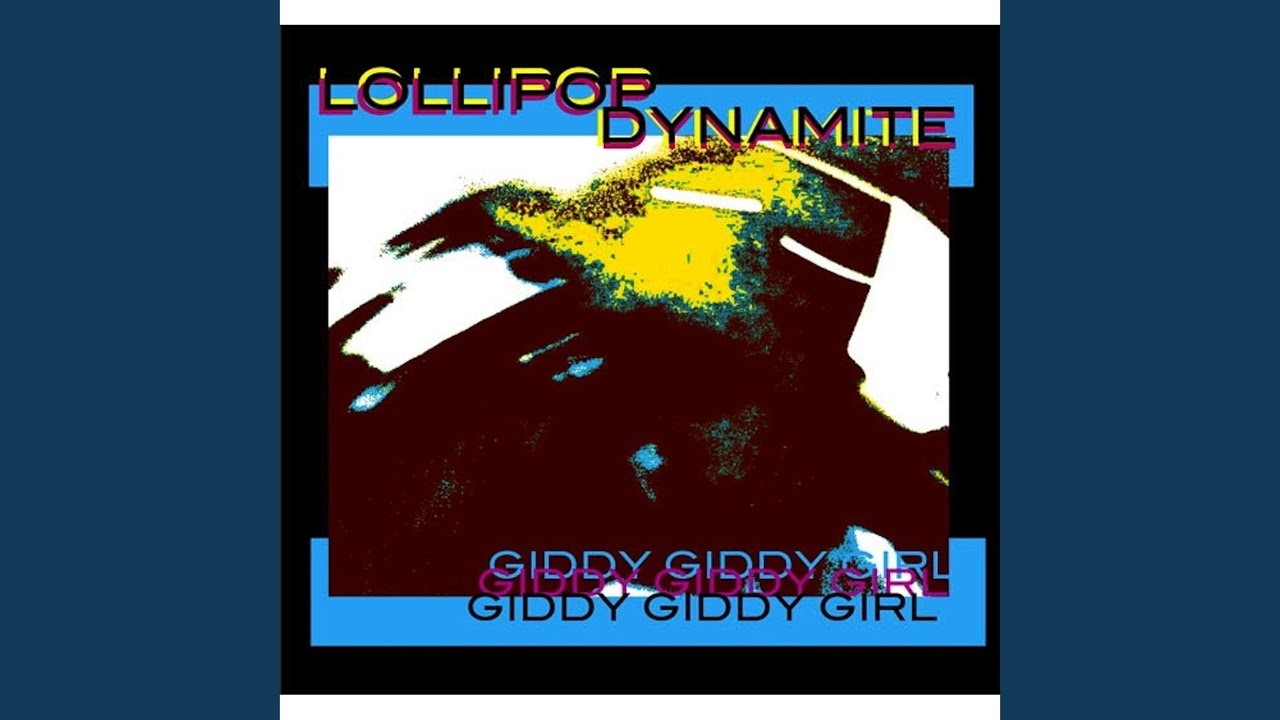 Giddy Giddy Girl - YouTube