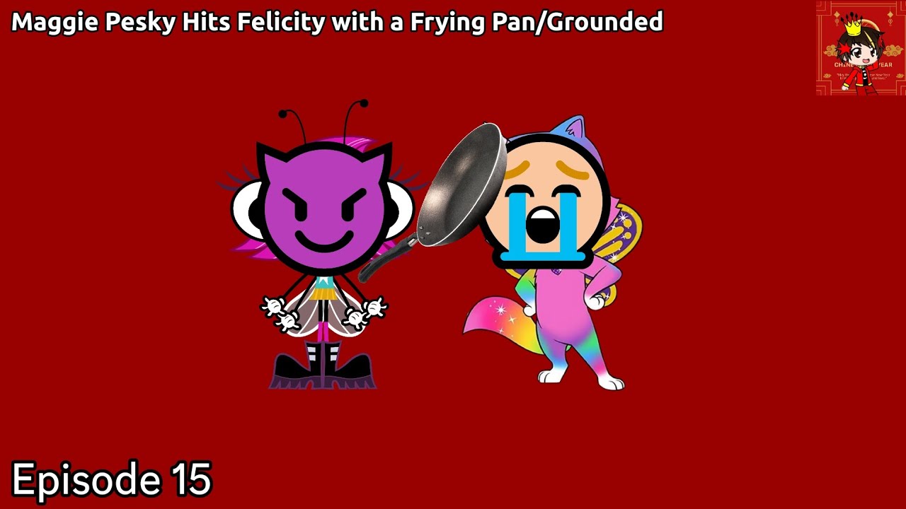 Maggie Pesky Hits Felicity with a Frying Pan/Grounded - YouTube