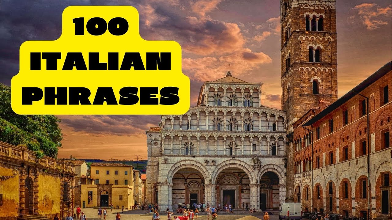 100 ITALIAN PHRASES// LET'S LEARN ITALIAN//LEARN ITALIAN FAST// SPEAK ...