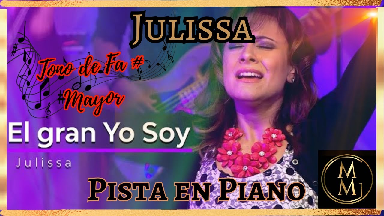 El Gran Yo Soy Julissa-Pista en Piano-Fa# - YouTube