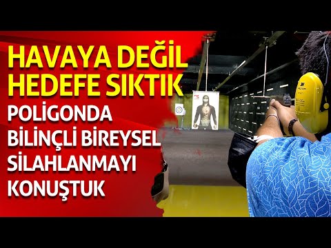 Havaya değil hedefe sıktık! Poligonda bilinçli bireysel silahlanmayı konuştuk