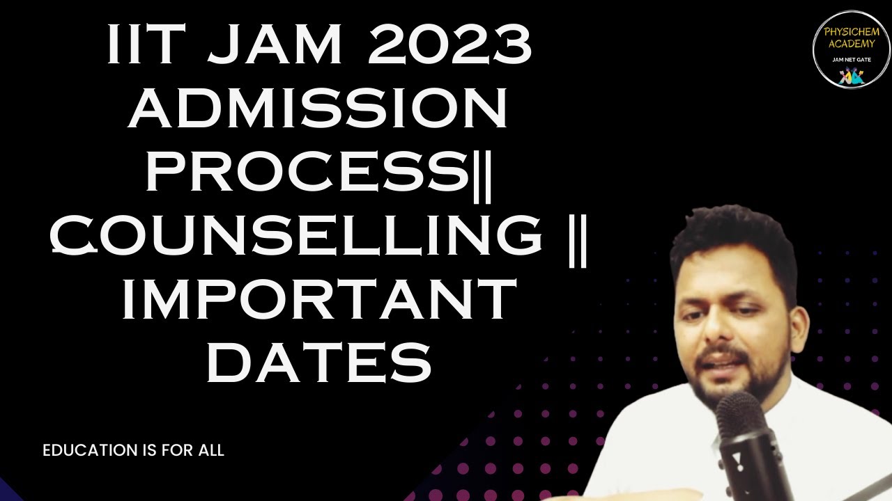 IIT JAM 2023 Admission Process|| Counselling || Important Dates #iitjam ...