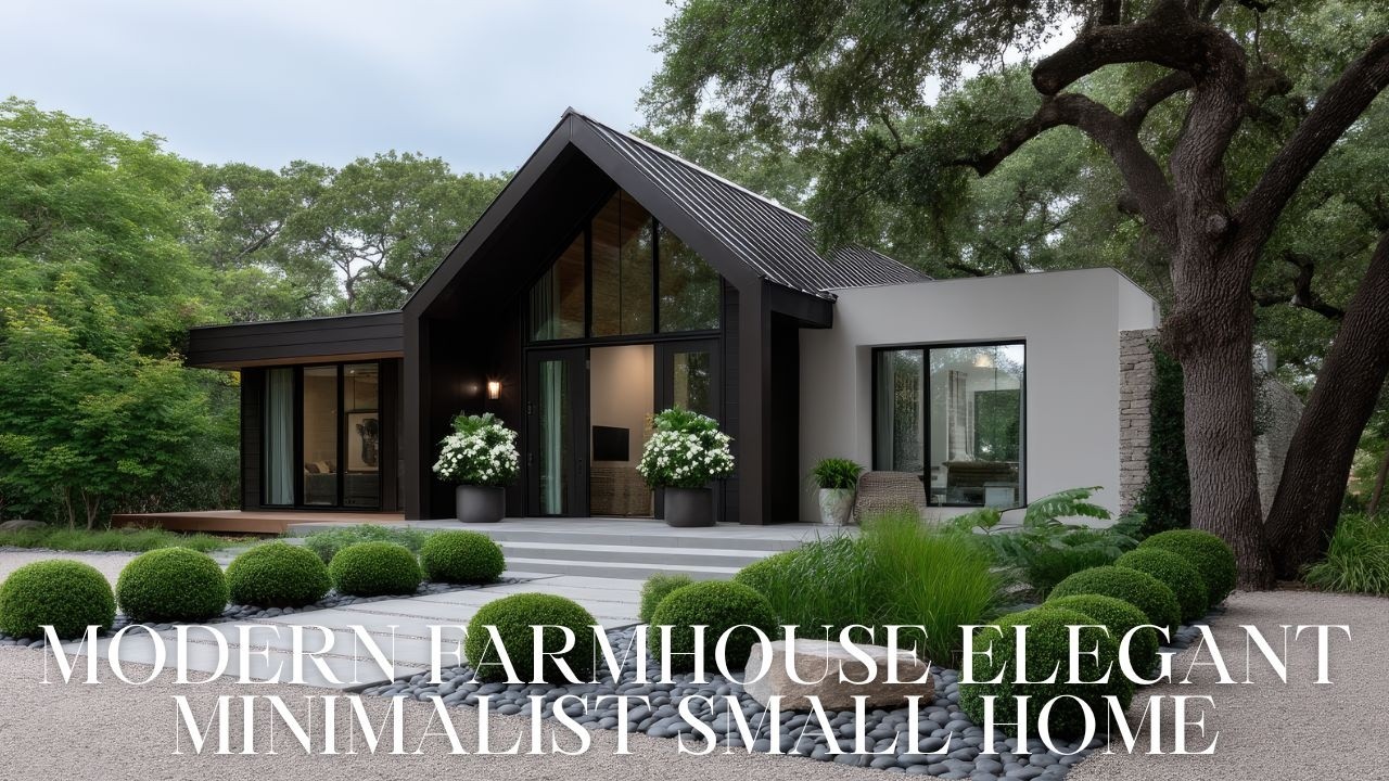 Modern Farmhouse Exterior Tour | Elegant Minimalist Small Home Design ...
