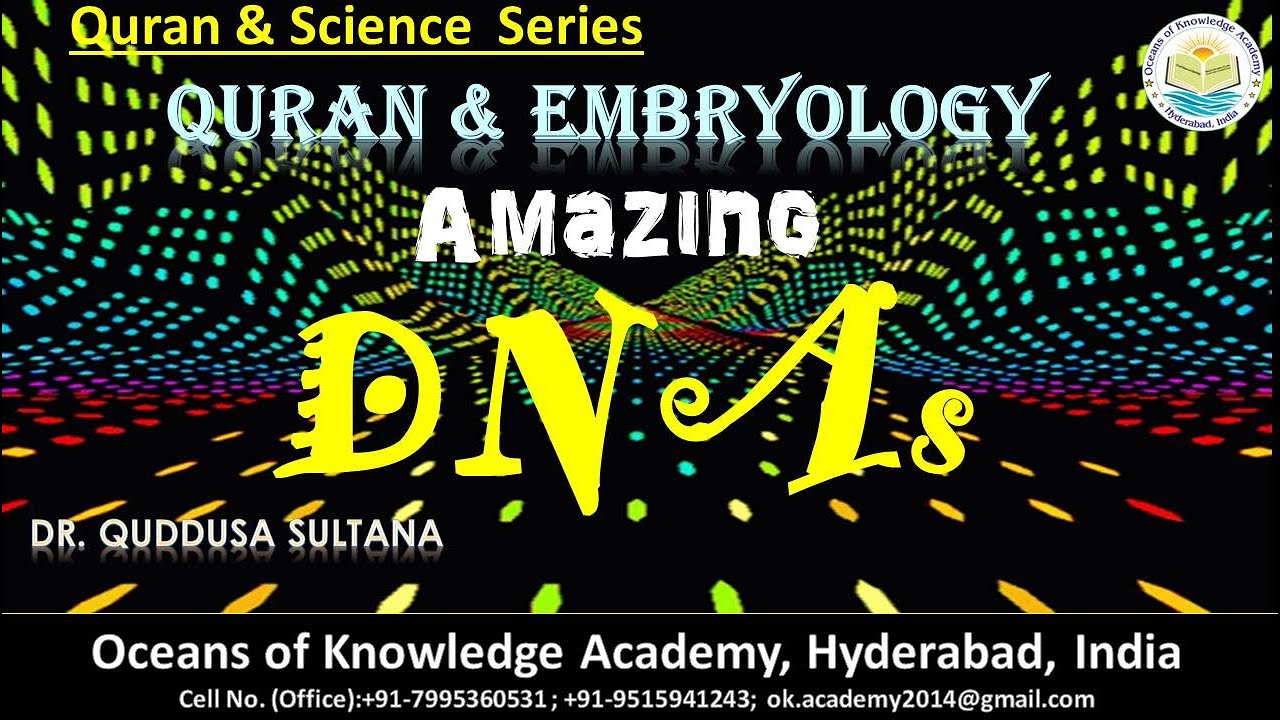 Quran & Science | Modern Embryology |Ep.7 Wonders in DNA | Genes | God ...