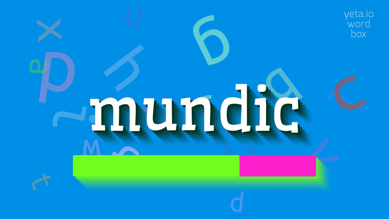 How to say "mundic"! (High Quality Voices) - YouTube