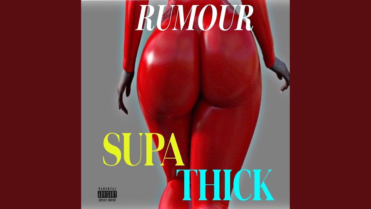 Supa Thick - YouTube