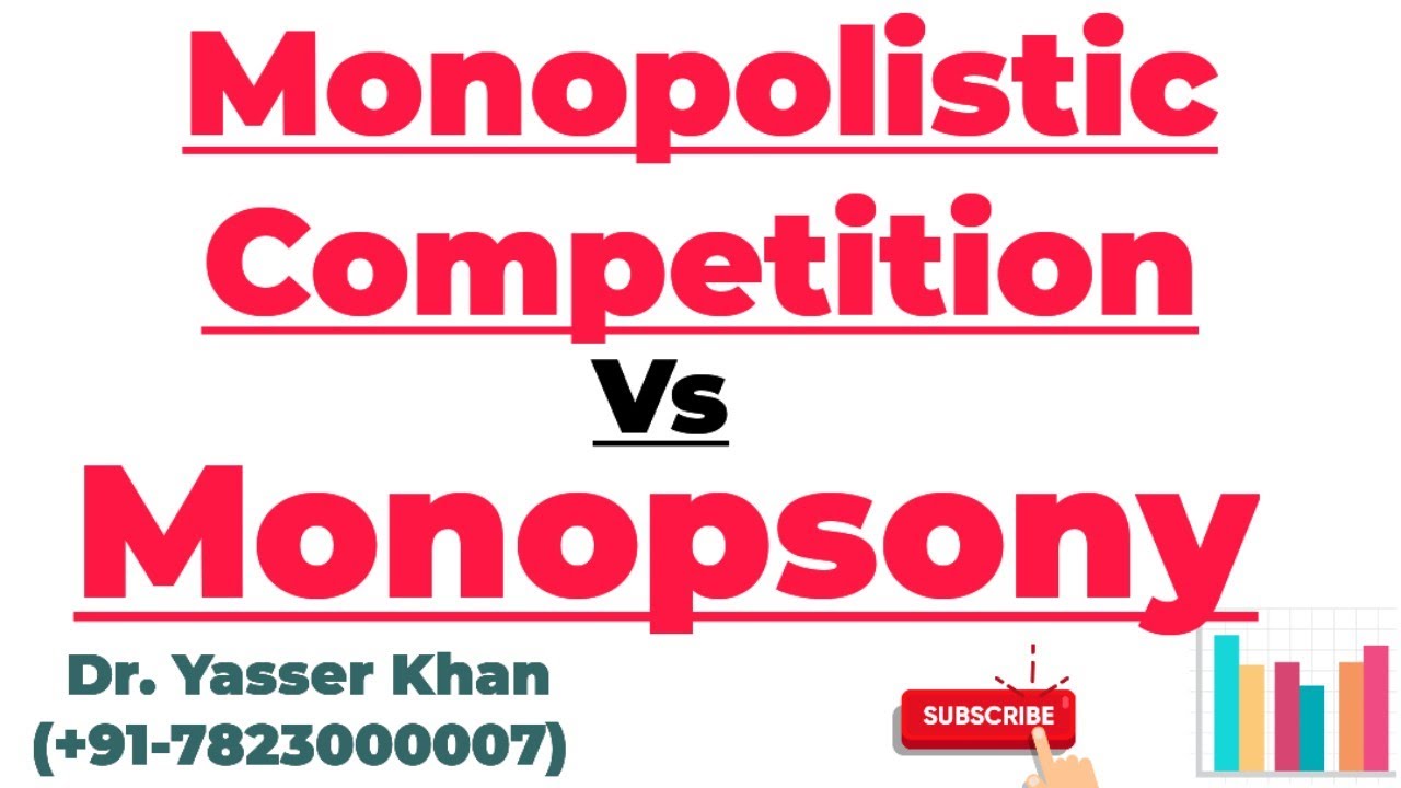 Monopolistic Competition Vs Monopsony | Monopolistic Competition ...