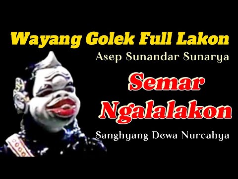 Semar Ngalalakon Sanghyang Dewa Nurcahya Wayang Golek Asep Sunandar Sunarya