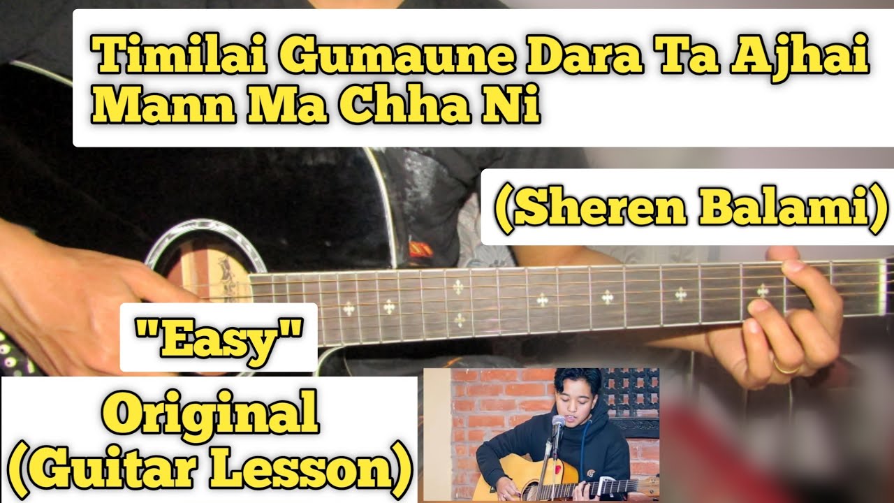 Timilai Gumaune Dara Ta Ajhai Mann ma Chha Ni - Sheren Balami | Guitar ...