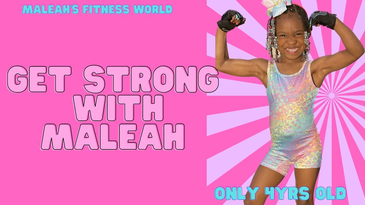 Get STRONG WITH MALEAH!!! ONLY 4YRS OLD - YouTube