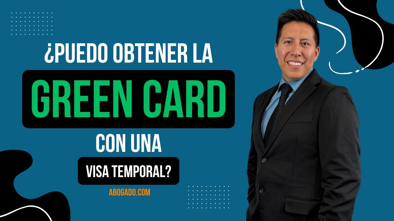 Cómo obtener la residencia permanente en EE. UU. con una visa temporal ...