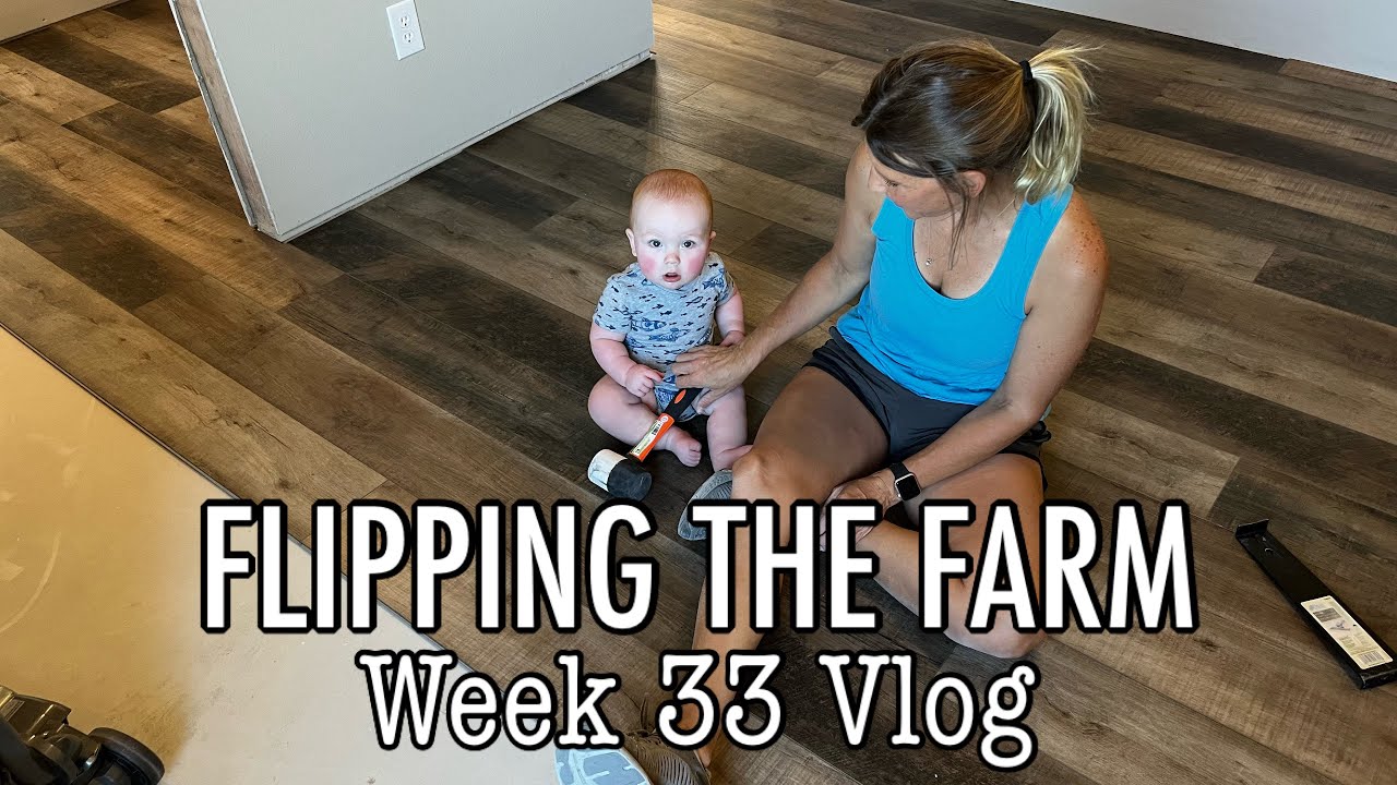 FLIPPING the FARM Week 33 Vlog - YouTube