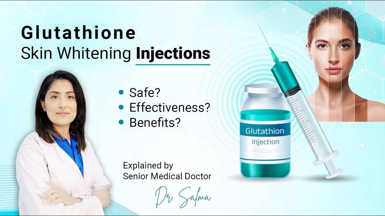 Glutathione (Skin Whitening Injections) | Dr. Salma Merritt | London ...