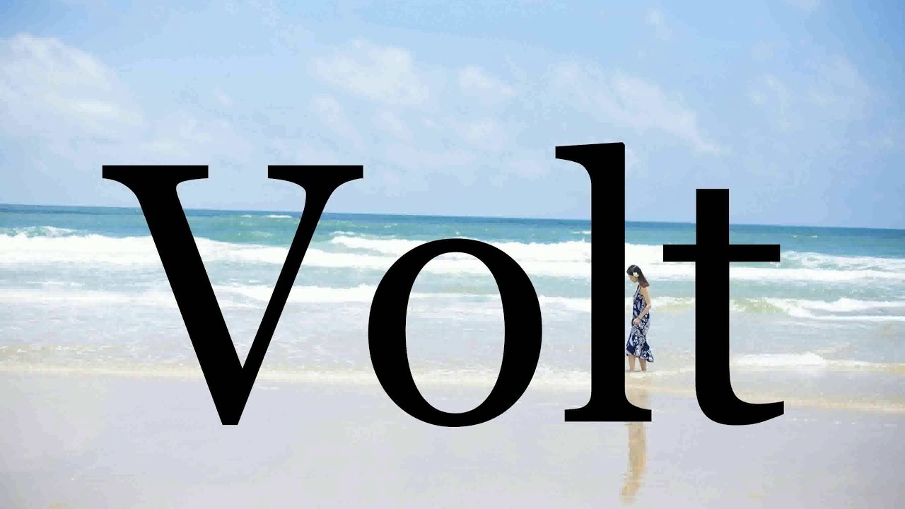 How To Pronounce Volt🌈🌈🌈🌈🌈🌈Pronunciation Of Volt - YouTube