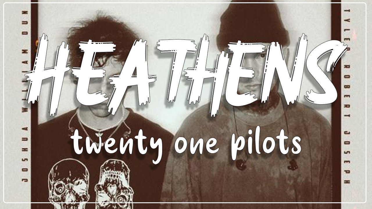 twenty one pilots - Heathens (Lyrics) - YouTube