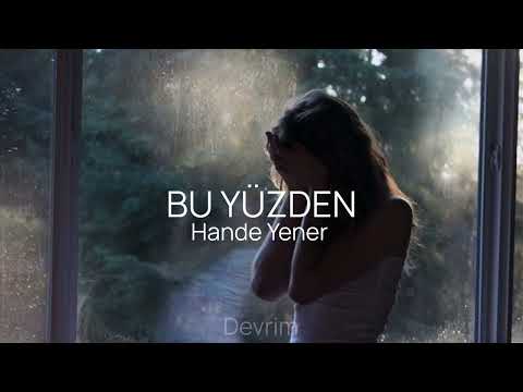 Hande Yener - Bu Yüzden -Sözleri(Lyrics) Sevmedim fikrini…🪐