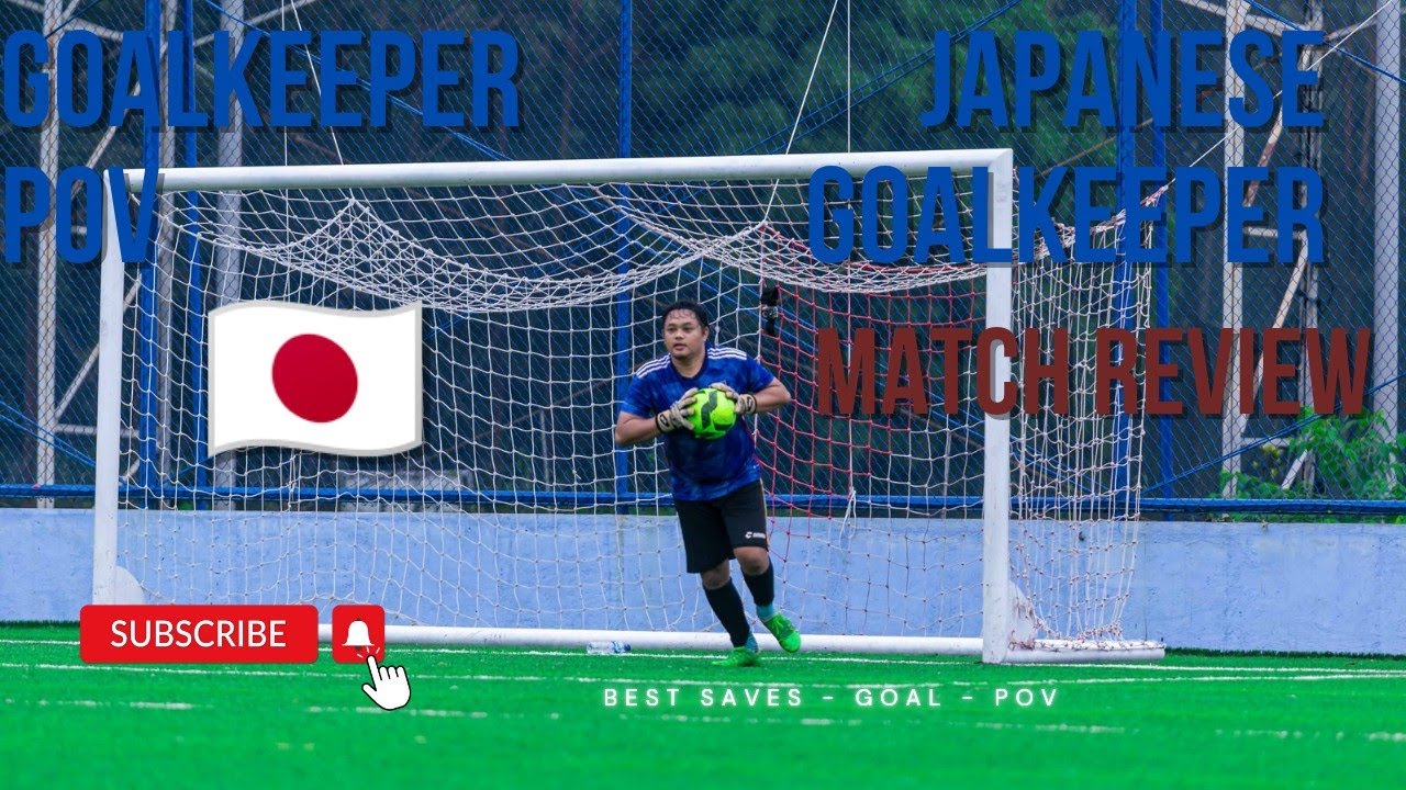 Goalkeeper Vlog : Insane Japan Goalkeeper | Best Saves In Match - YouTube
