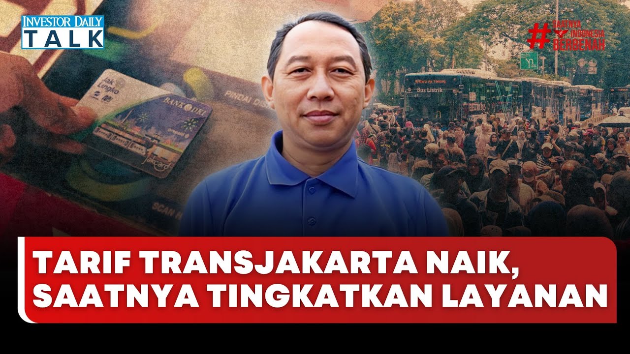 🔴 LIVE | Tarif Transjakarta Naik, Saatnya Tingkatkan Layanan - Investor ...