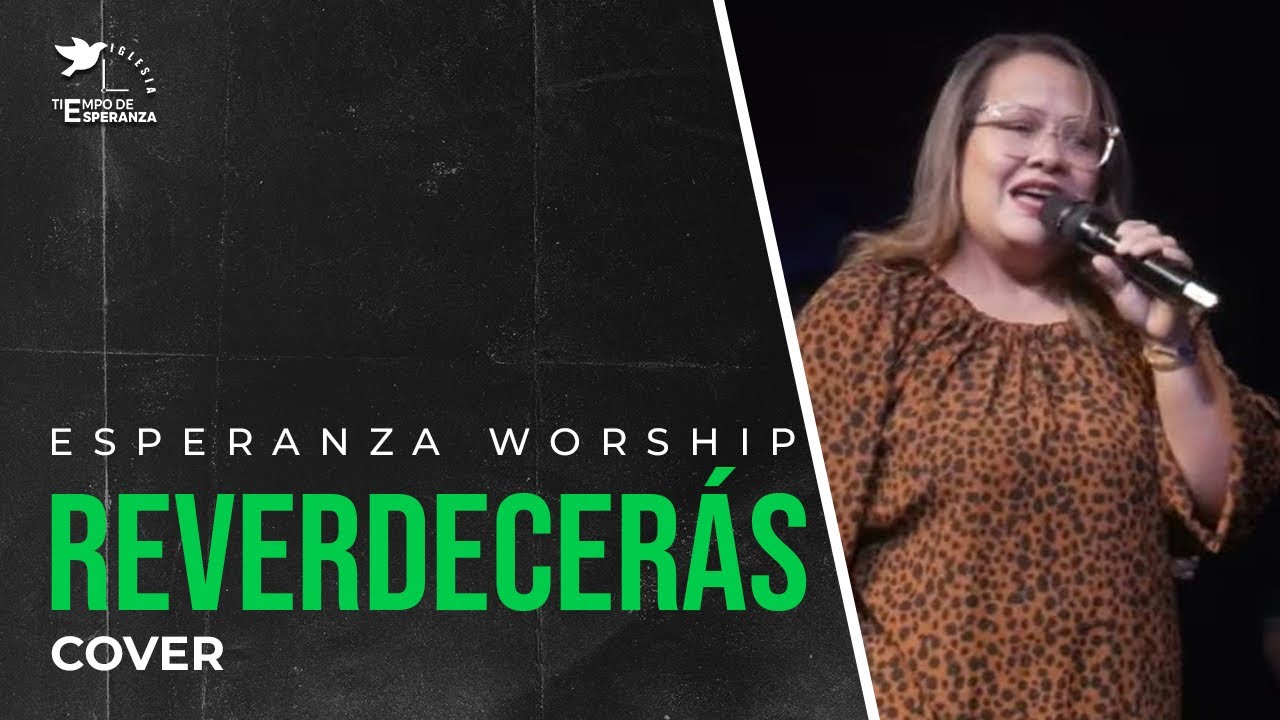 Reverdecerás (Chanel Novas & Nimsy López) Esperanza Worship - YouTube