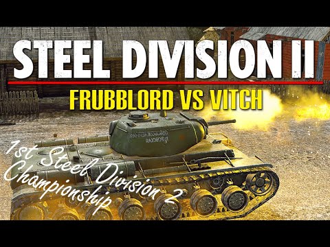 Frubblord vs Vitch! 1st Steel Division 2 Championship, Final - Game 1 ...