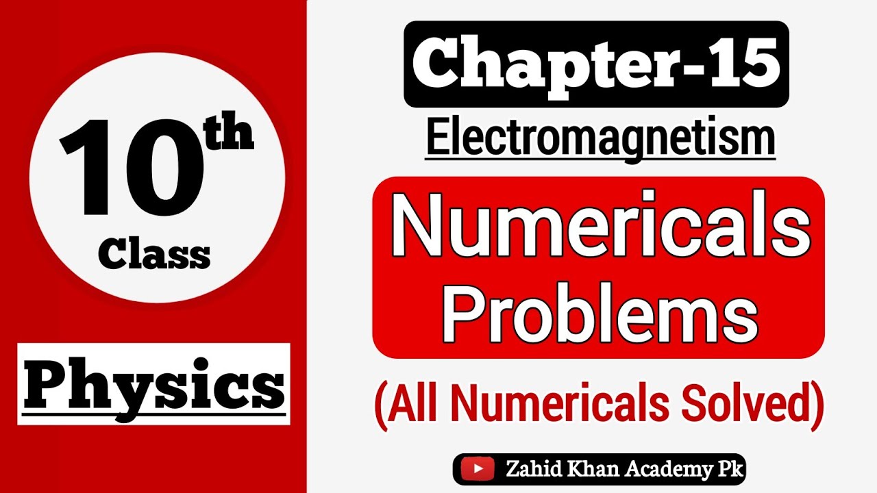 Class 10 Physics Chapter 15 Numericals | 10th Class Physics Chapter 15 Electromagnetism ...