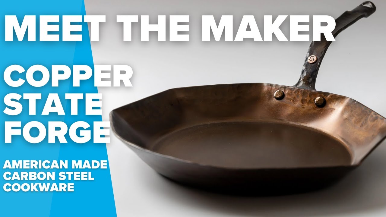 Copper State Forge Carbon Steel Cookware - Meet the Maker - YouTube