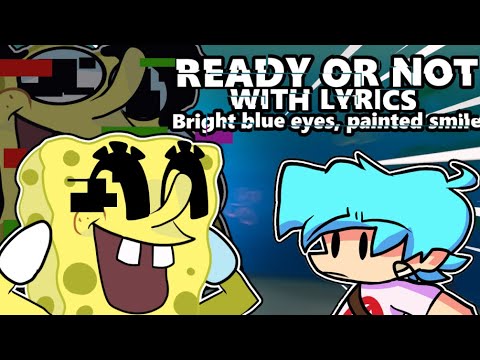 Ready or Not but I throw lyrics at you (FNF vs SpongeBob) - YouTube