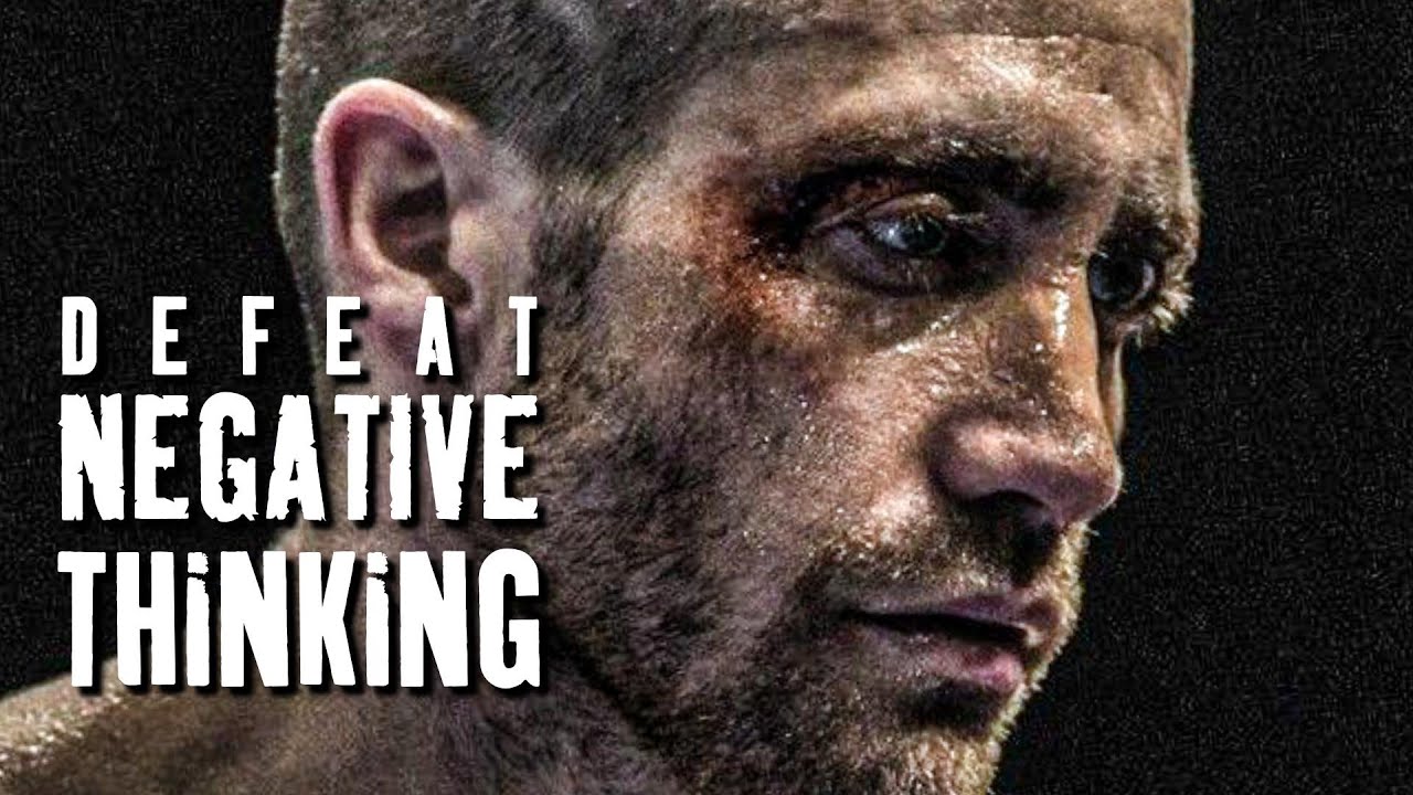 DEFEAT NEGATIVE THINKING - YouTube