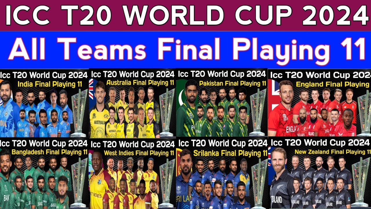 T20 World Cup 2024 | All Team Final Playing 11 | Icc T20 World Cup 2024 ...