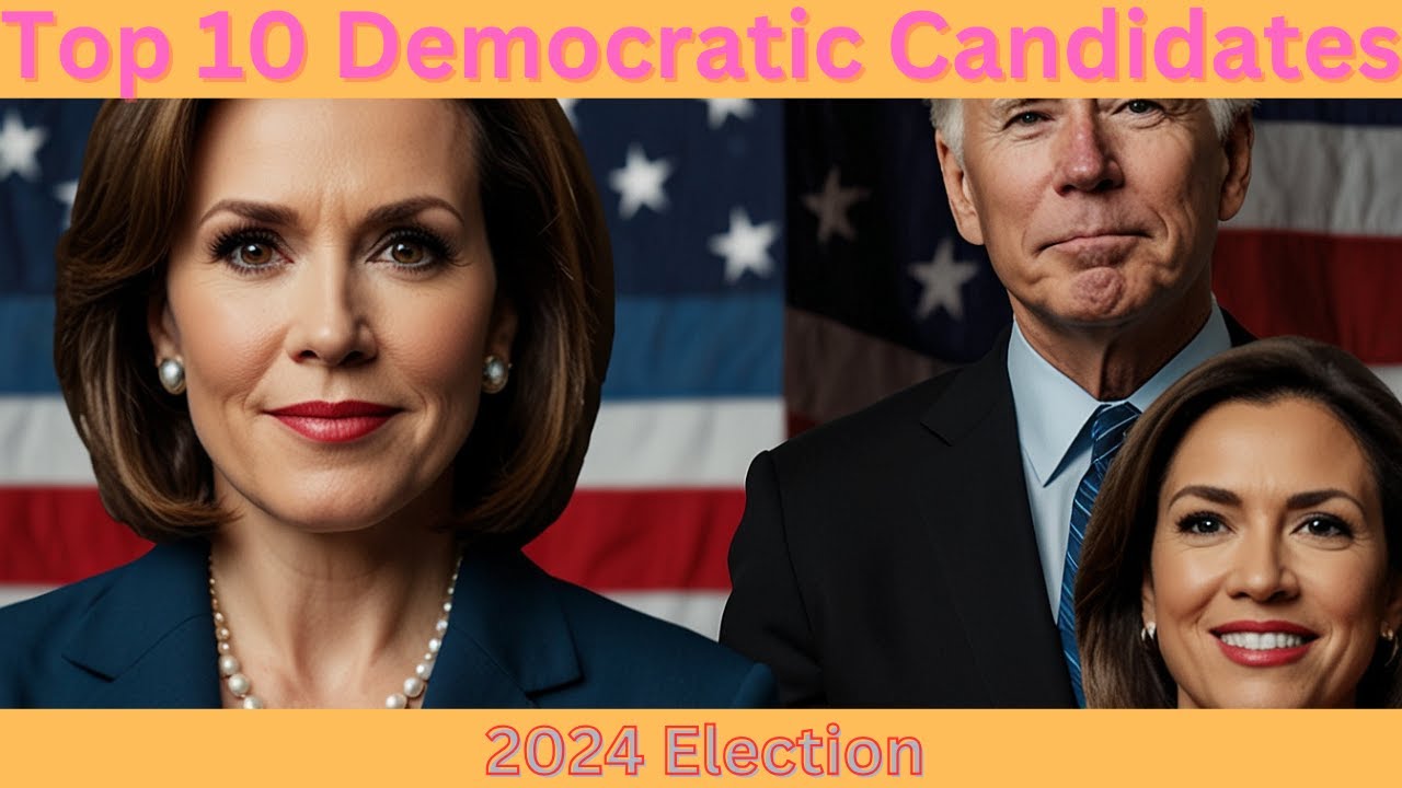 Top 10 Democratic Candidates for 2024 Election! - YouTube