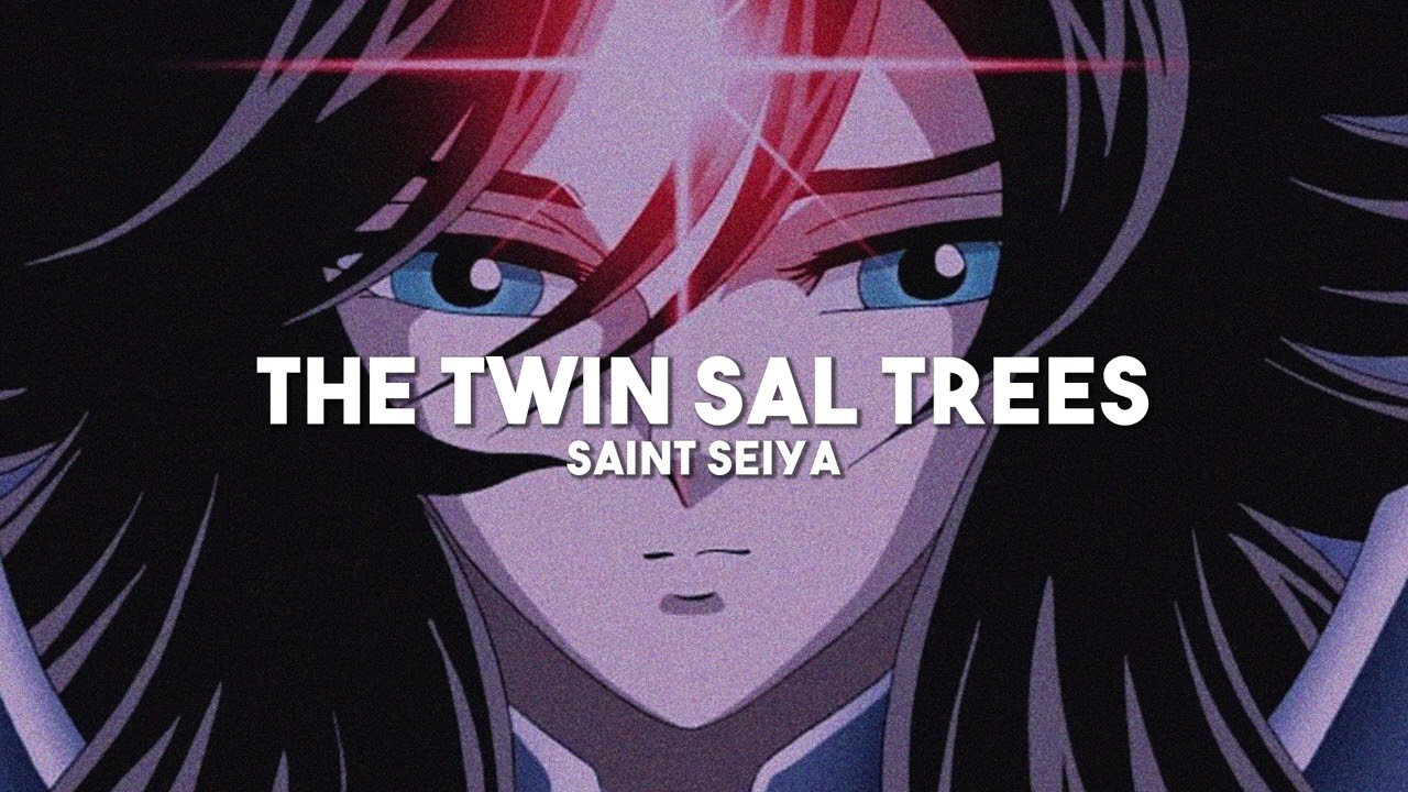 The Twin Sal Trees - Saint Seiya (slowed + reverb) - YouTube